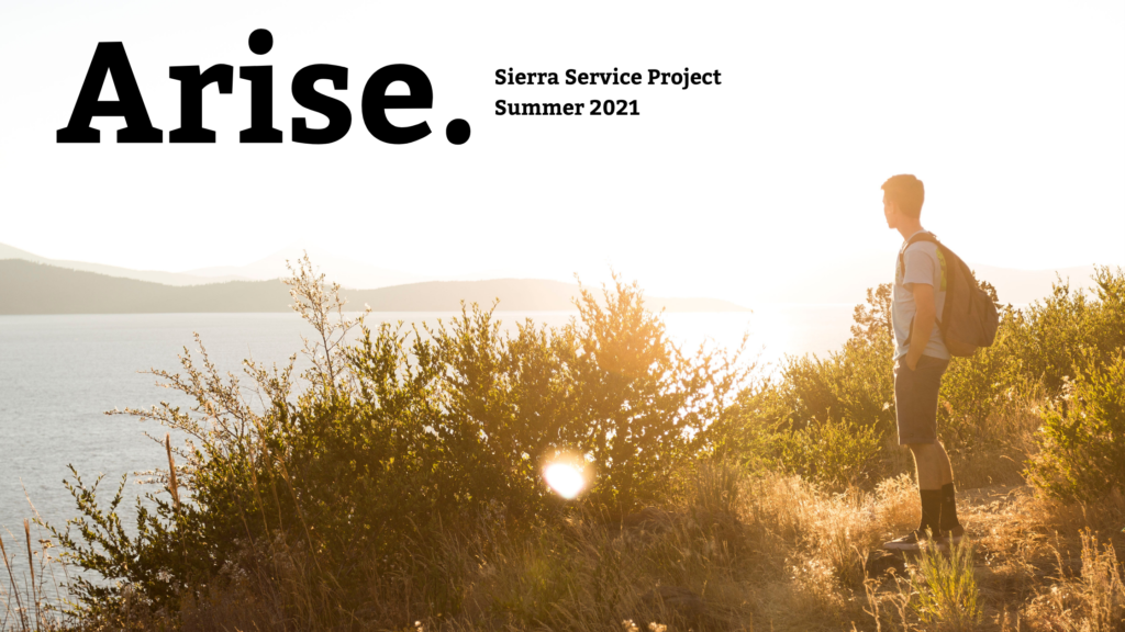 2021 Theme: Arise – Sierra Service Project